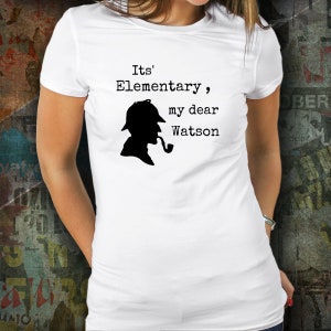 It's Elementary My Dear Watson - Famous Detective Sherlock Holmes Quote ...