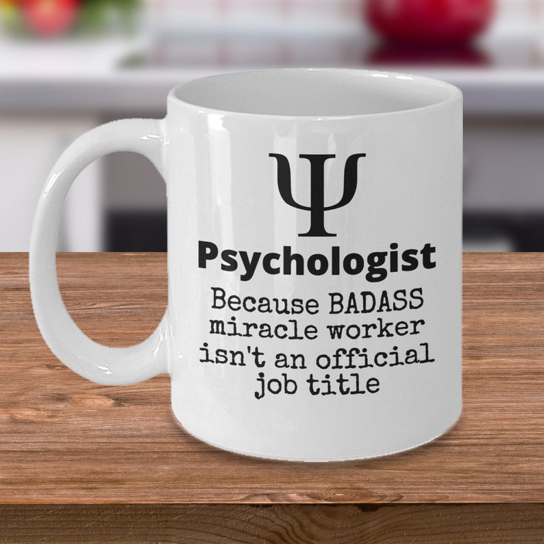 Psychology Coffee Mug Psychologist Because Badass Miracle - Etsy