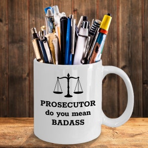Lawyer Coffee Mug - Prosecutor Do You Mean Badass - Funny Law Degree ...