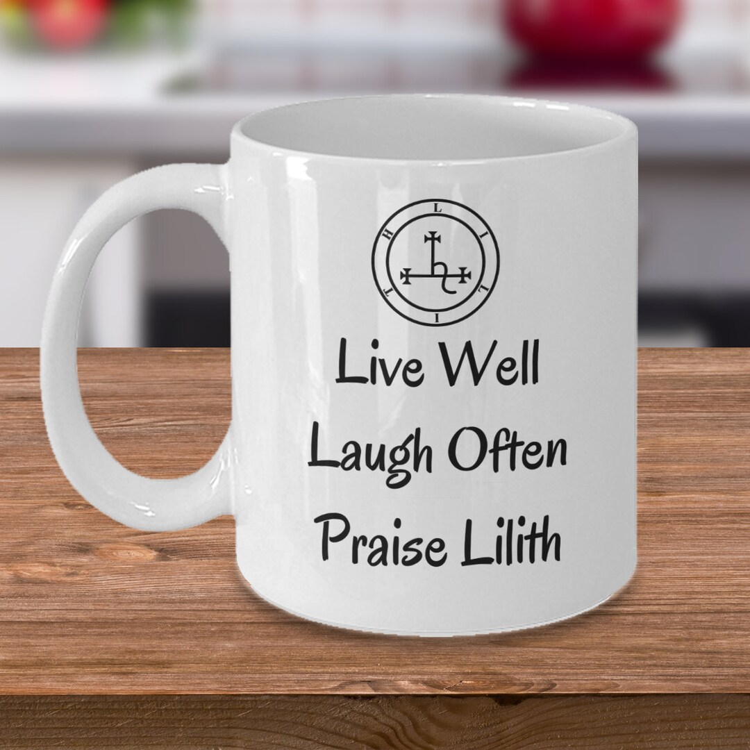 Satanic Coffee Mug Live Well Laugh Often Praise Lilith - Etsy