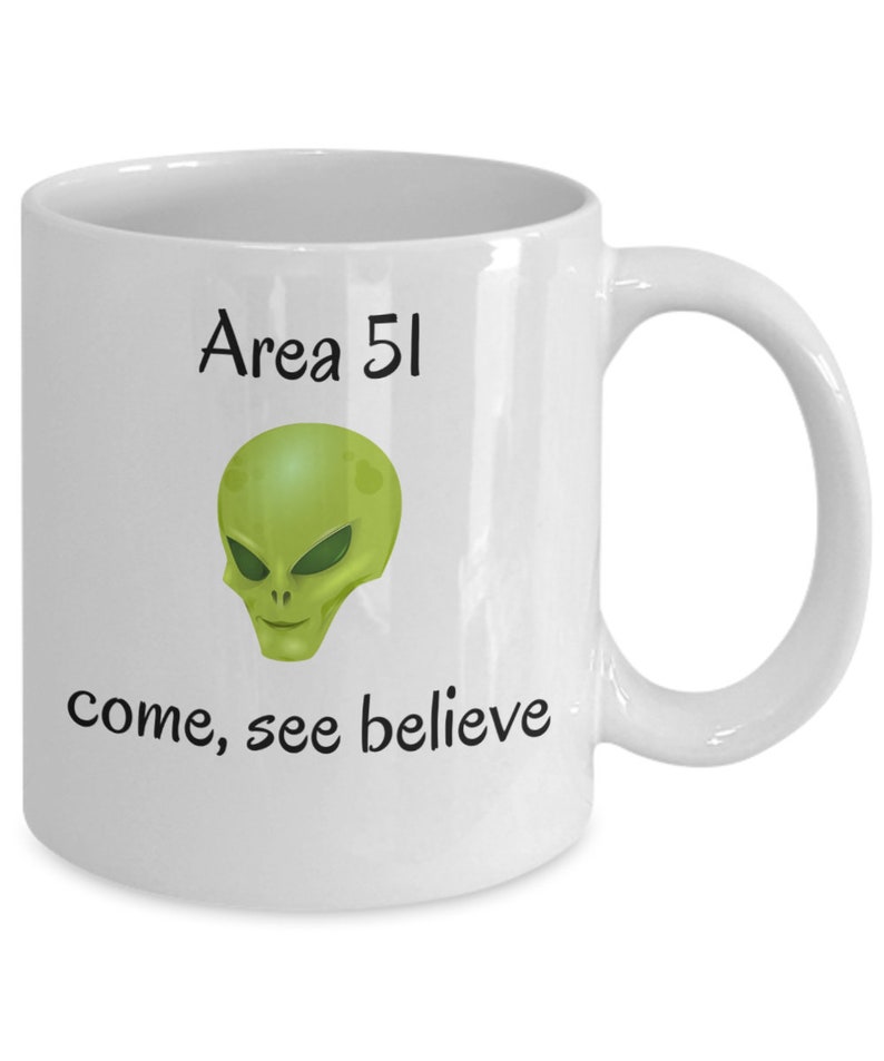 UFO Alien Head Coffee Mug Storm Area 51 Come See Believe - Etsy
