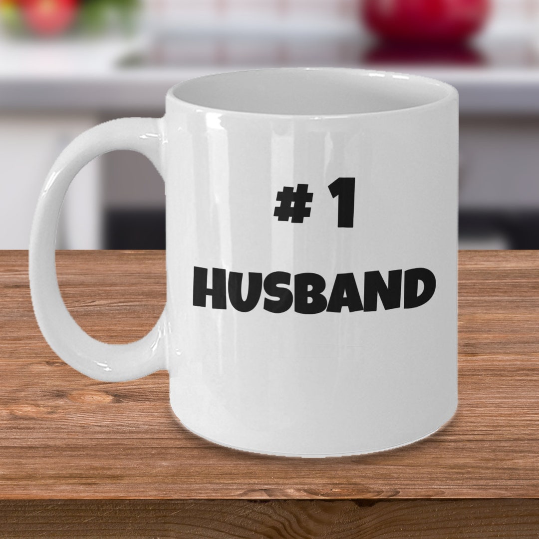 Funny Husband Mug - Number One Husband - Father's Day Gift - Loving ...