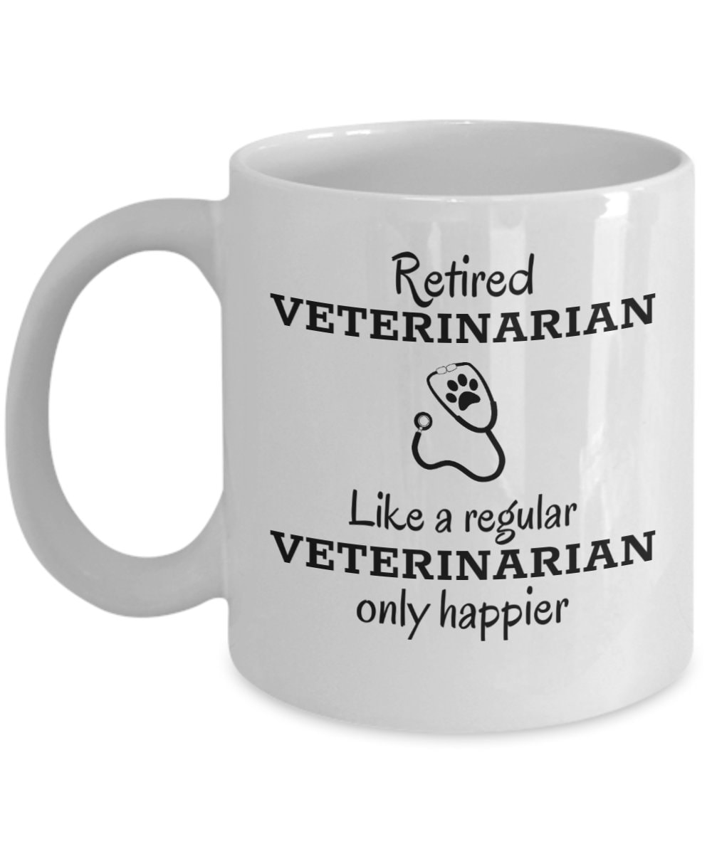 Veterinarian Mug - Retired Veterinarian Like a Regular Only Happier ...