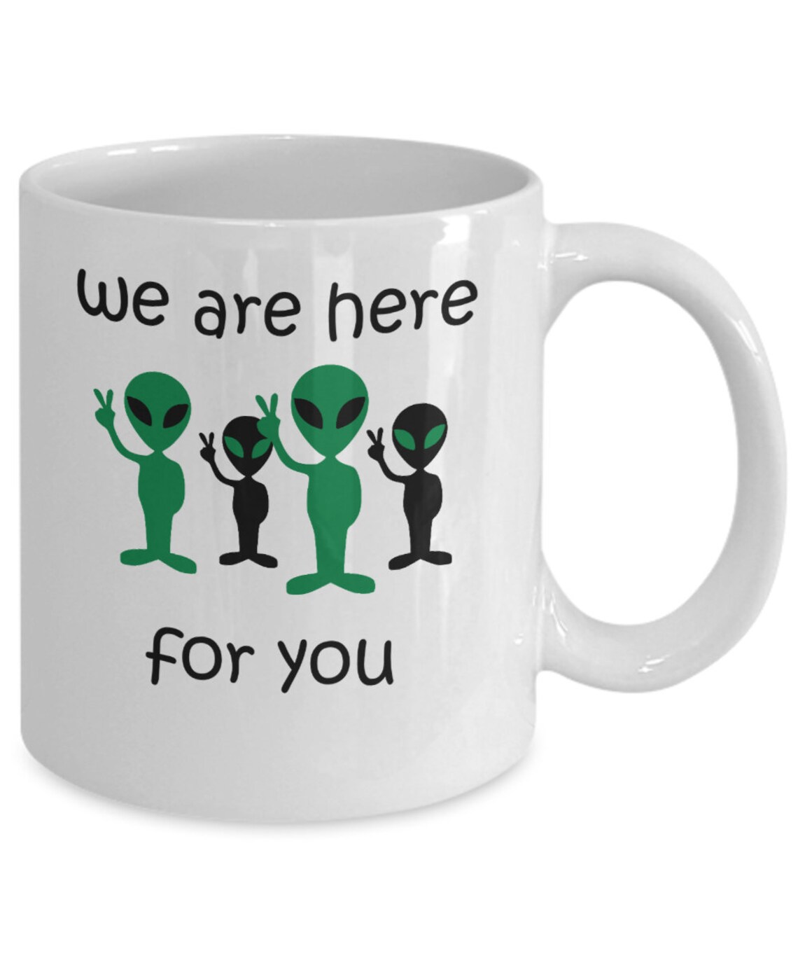 UFO Alien Coffee Mug We Are Here for You Funny | Etsy