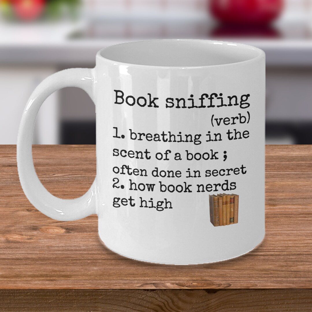 Book Lovers Coffee Mug - Book Sniffing - Funny Reader Definition ...