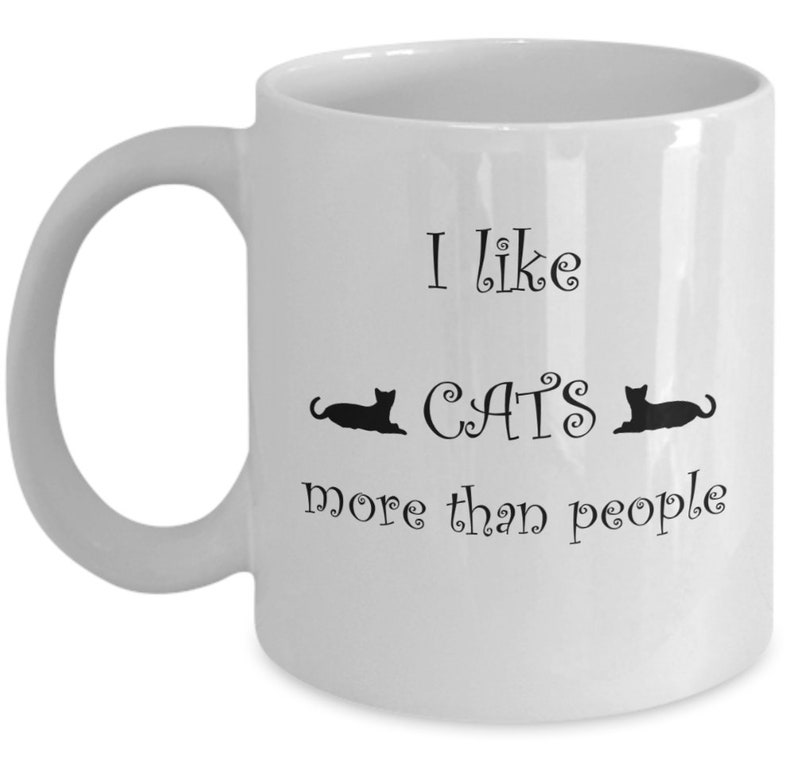 Cat Lovers Coffee Mug I Like Cats More Than People Crazy - Etsy