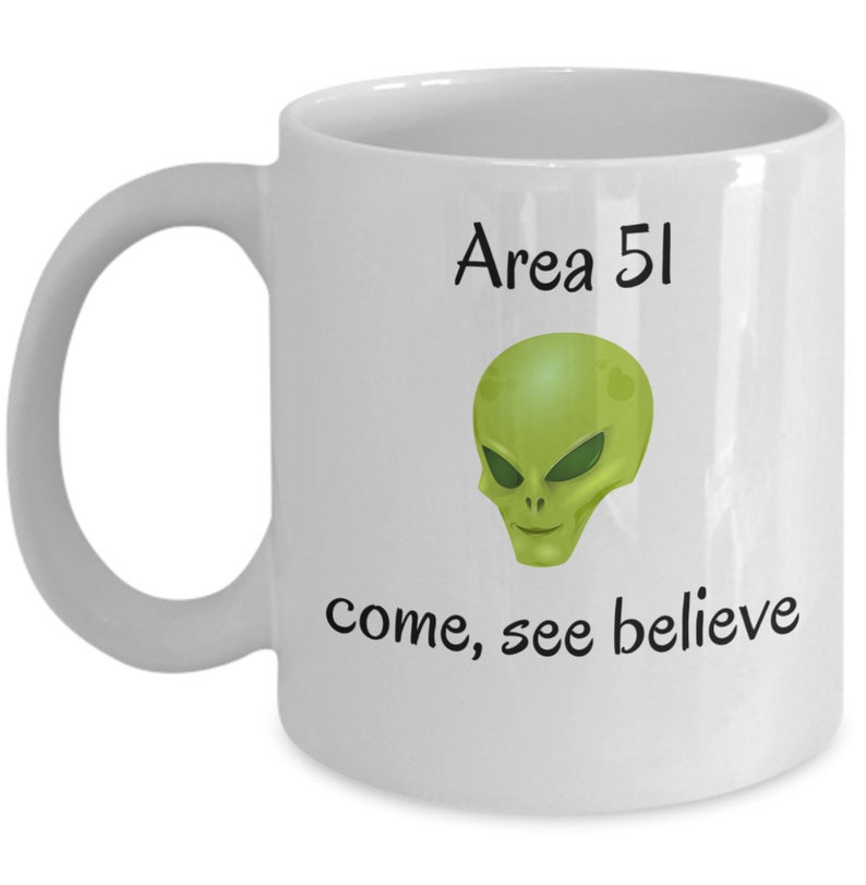 UFO Alien Head Coffee Mug Storm Area 51 Come See Believe - Etsy
