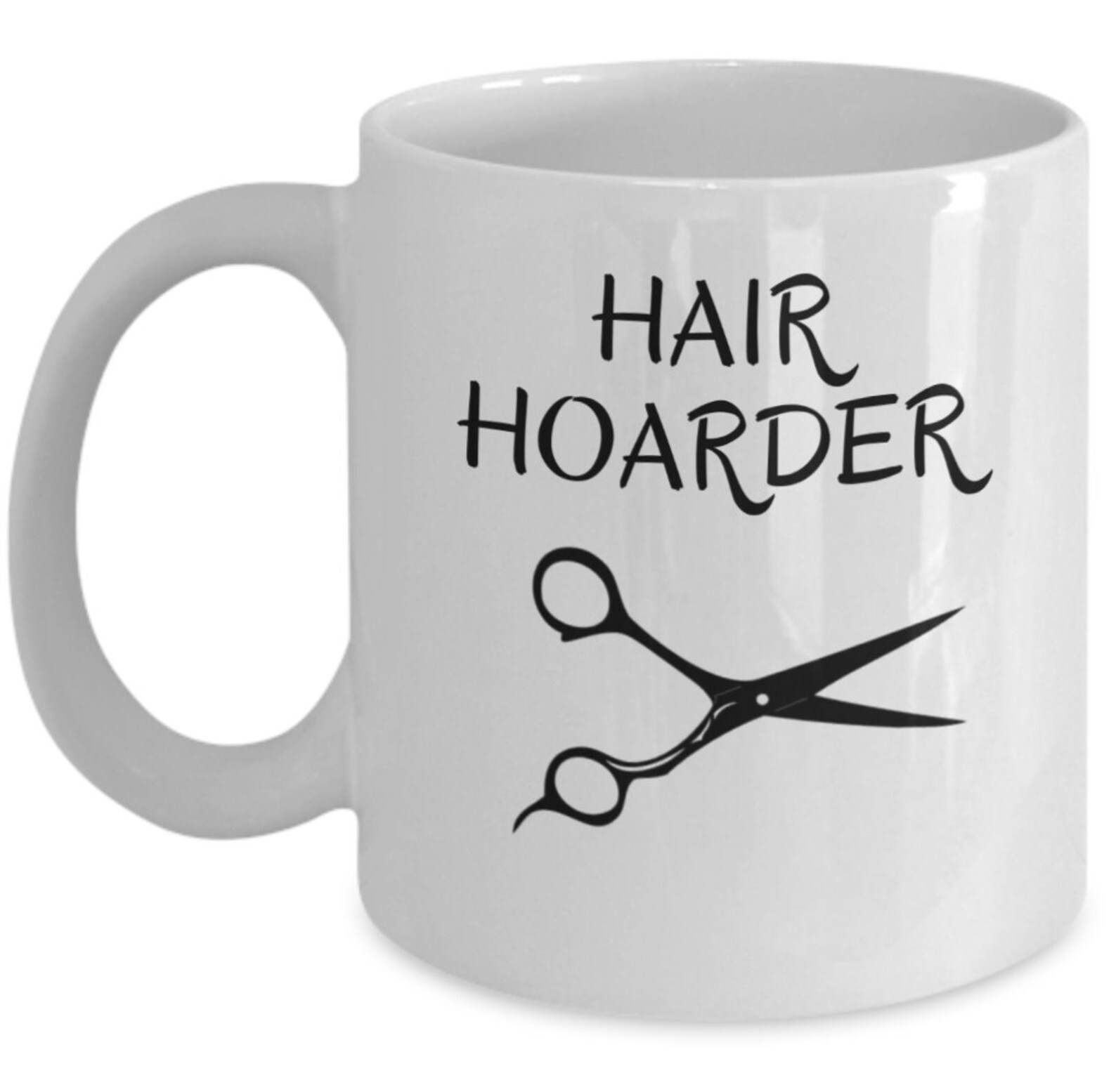 Funny Hairdresser Coffee Mug - Hair Hoarder - Barber Joke Gifts - Hair ...