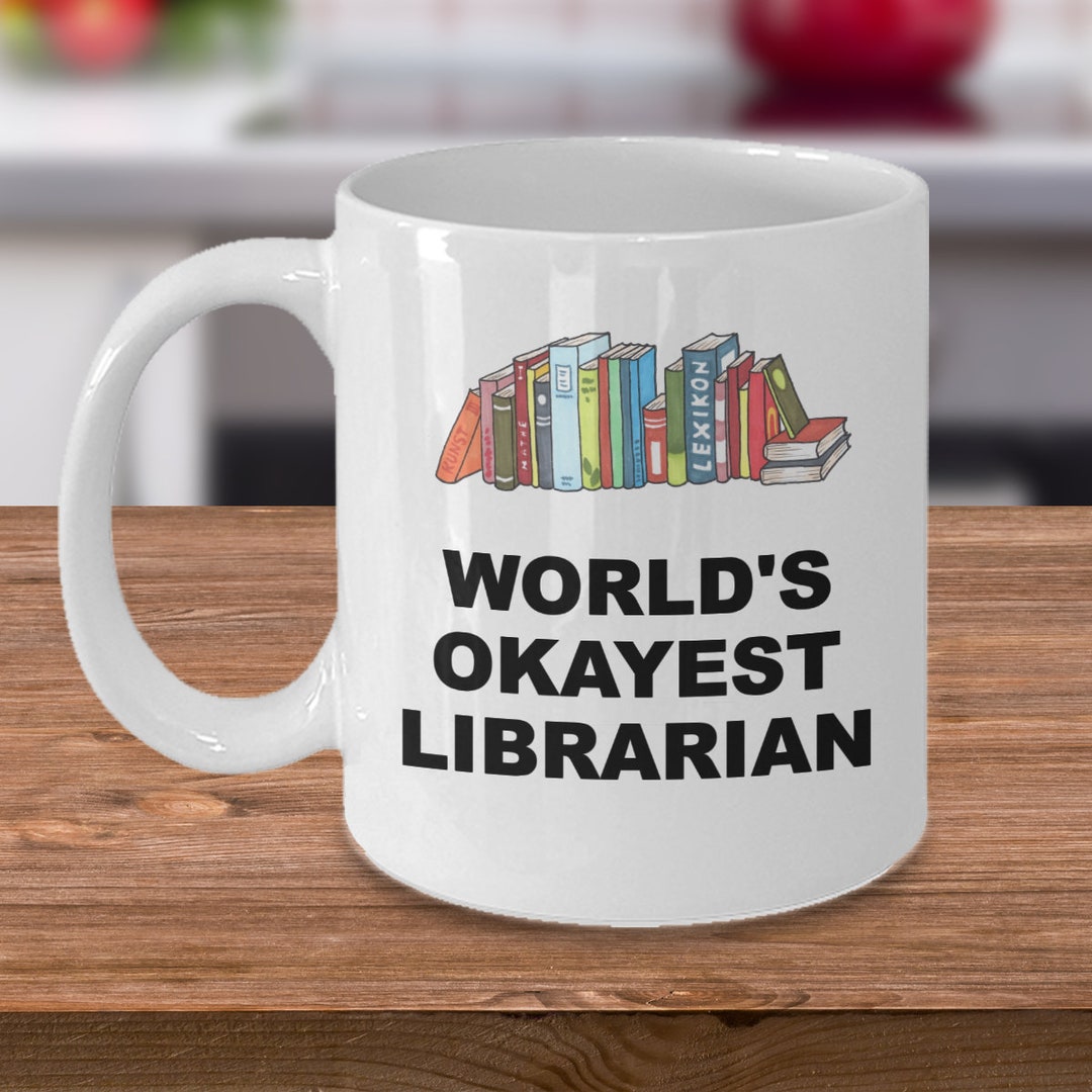 World's Okayest Librarian - Library Profession Mug Gift - Book Lover ...