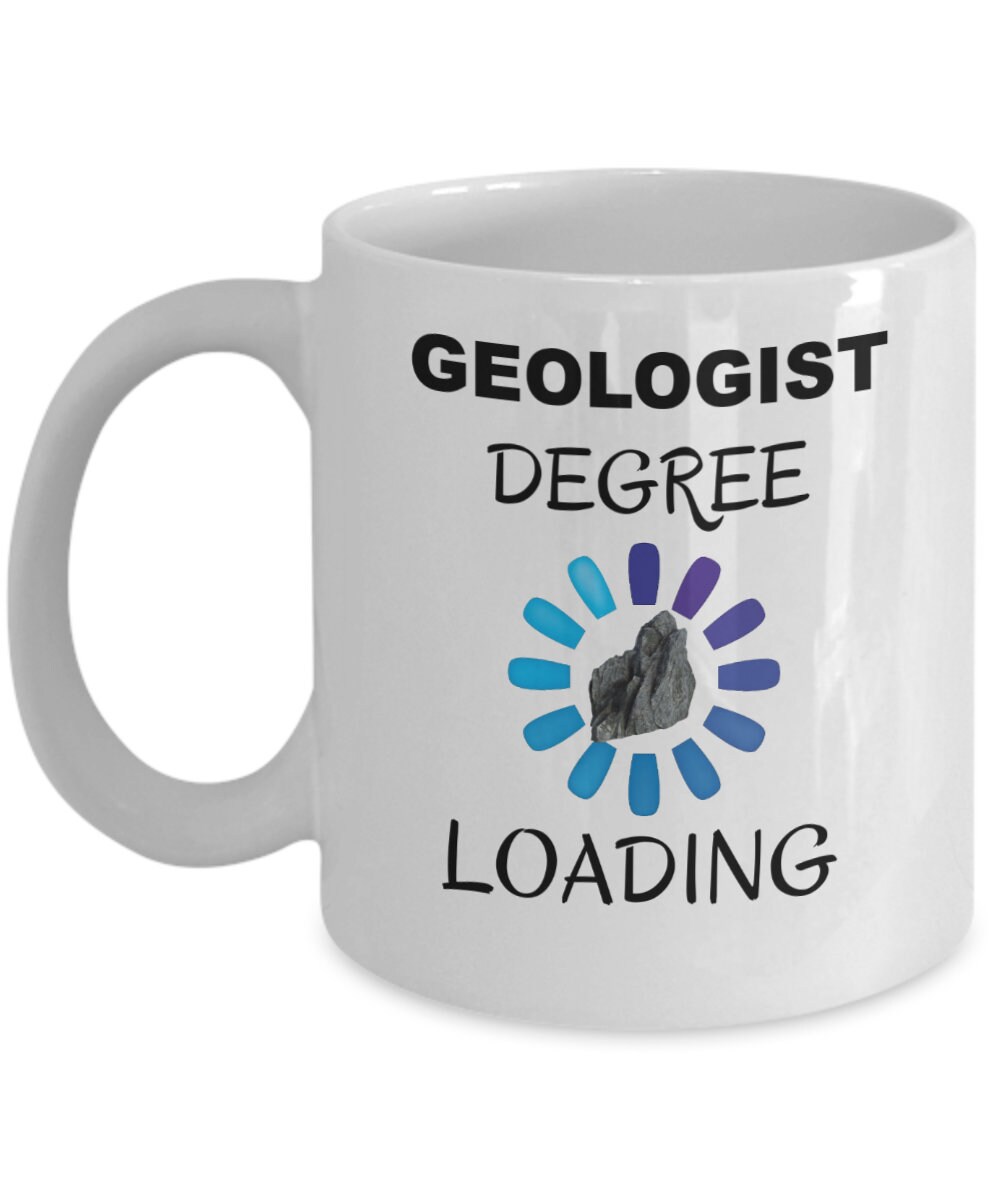 Geology Mug Gift Geologist Degree Loading Geology Student - Etsy