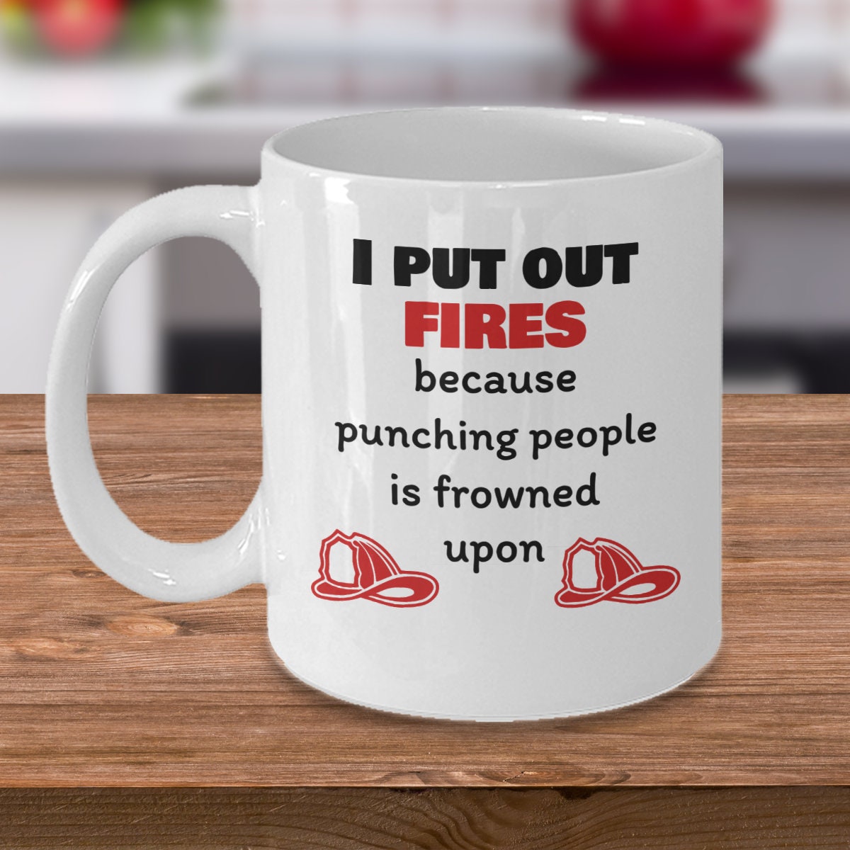 Funny Firefighter Gift - I Put Out Fires Because Punching People is ...