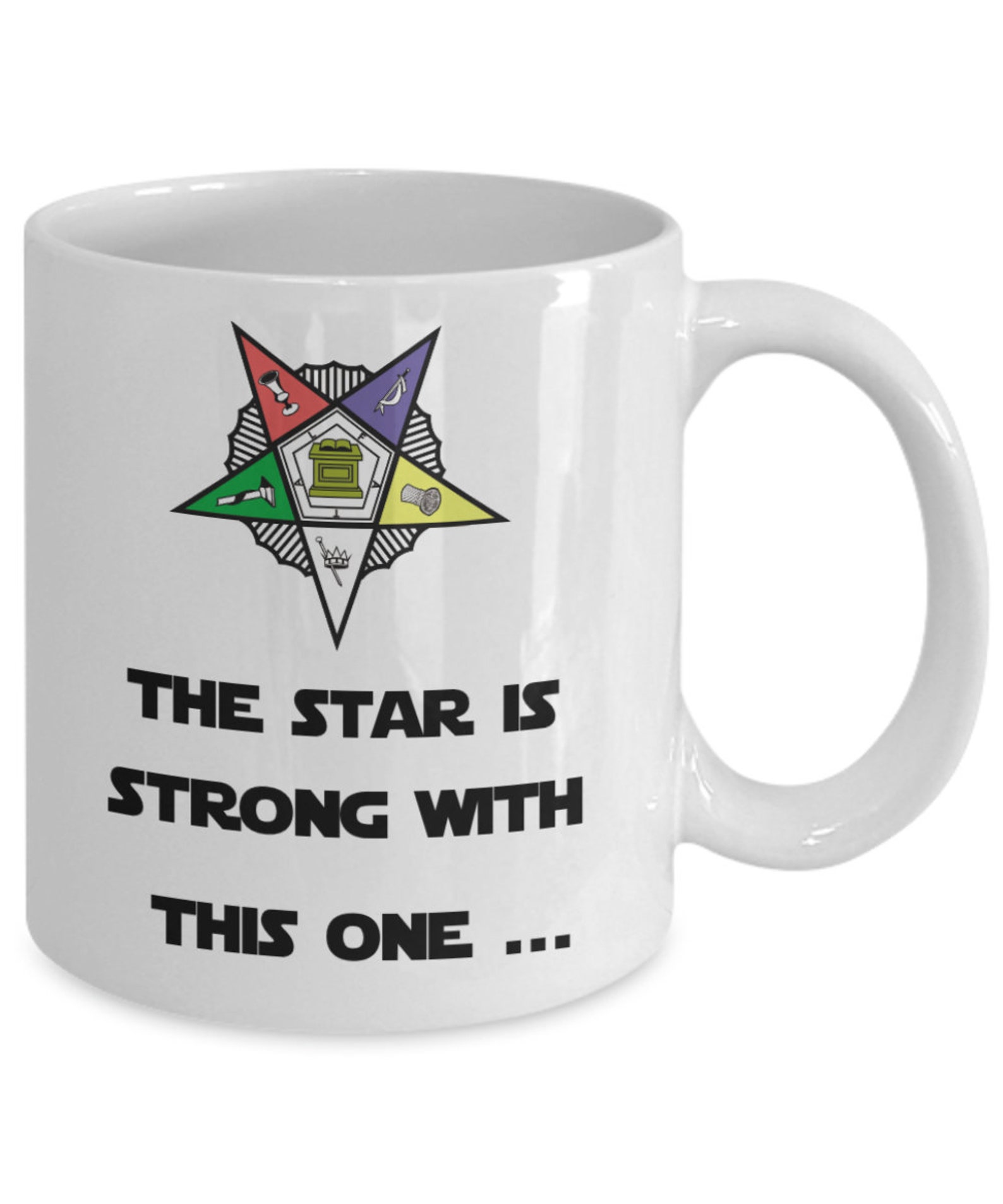 Order of the Eastern Star Coffee Mug - the Star is Strong With This One ...