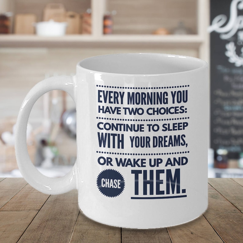 Motivational Mug - Inspirational Positive Mug - Every Morning You Have ...