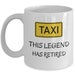 Taxi Driver Mug - This Legend Has Retired - Funny Cab Driver Retirement ...