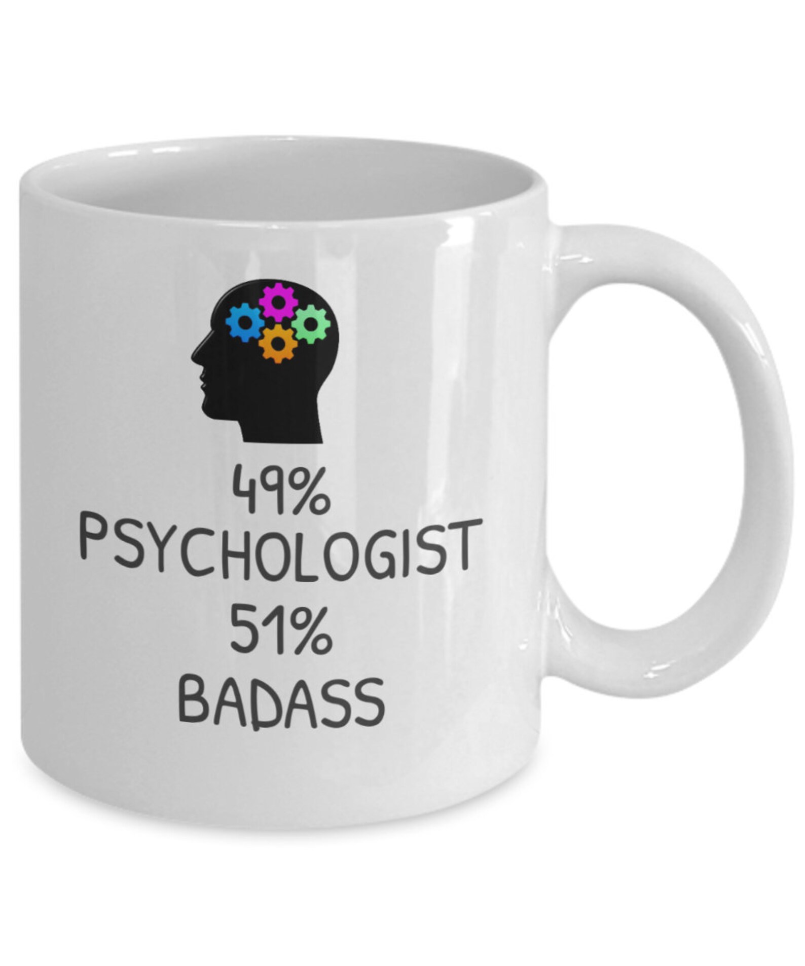 Psychology Coffee Mug 49 PSYCHOLOGIST 51 BADASS Funny Psychologist Gift ...