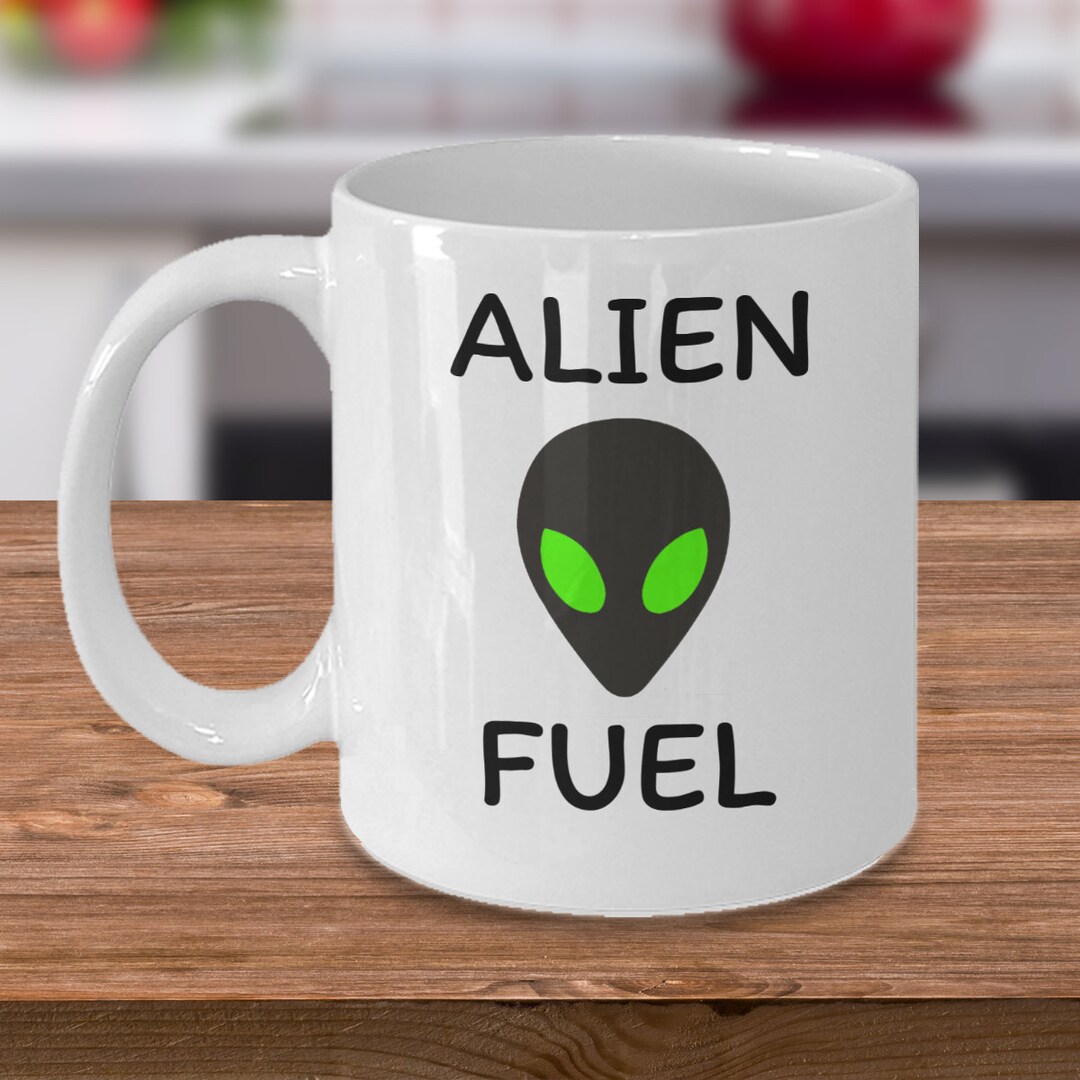 UFO Coffee Lover Enthusiast Gift - Alien Fuel - AREA 51 I Believe ...