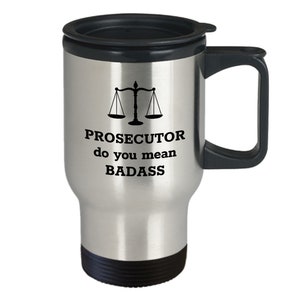 Prosecutor Do You Mean Badass - Funny Advocate Criminal Court Gift ...
