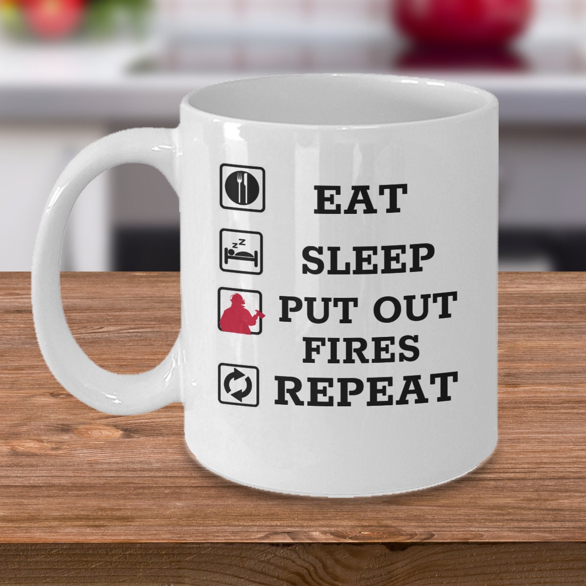 Funny Firefighter Coffee Mug - Eat Sleep Put Out Fires Repeat ...