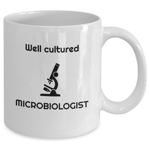 Microbiology Coffee Mug - Well Cultured Microbiologist - Molecular ...