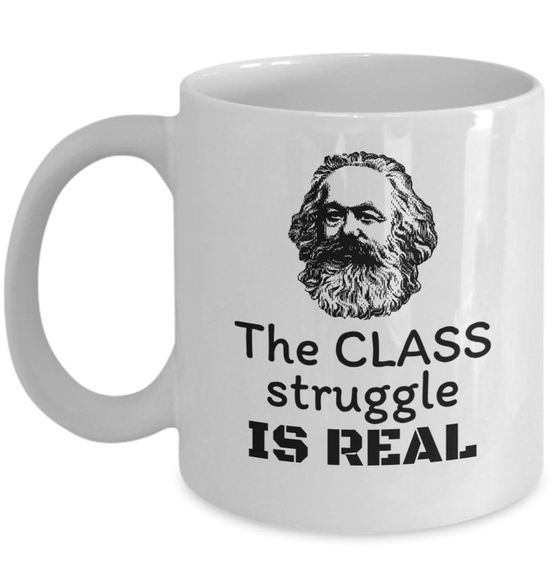 The Class Struggle is Real - Sociology Coffee Mug - Karl Marx Quote ...