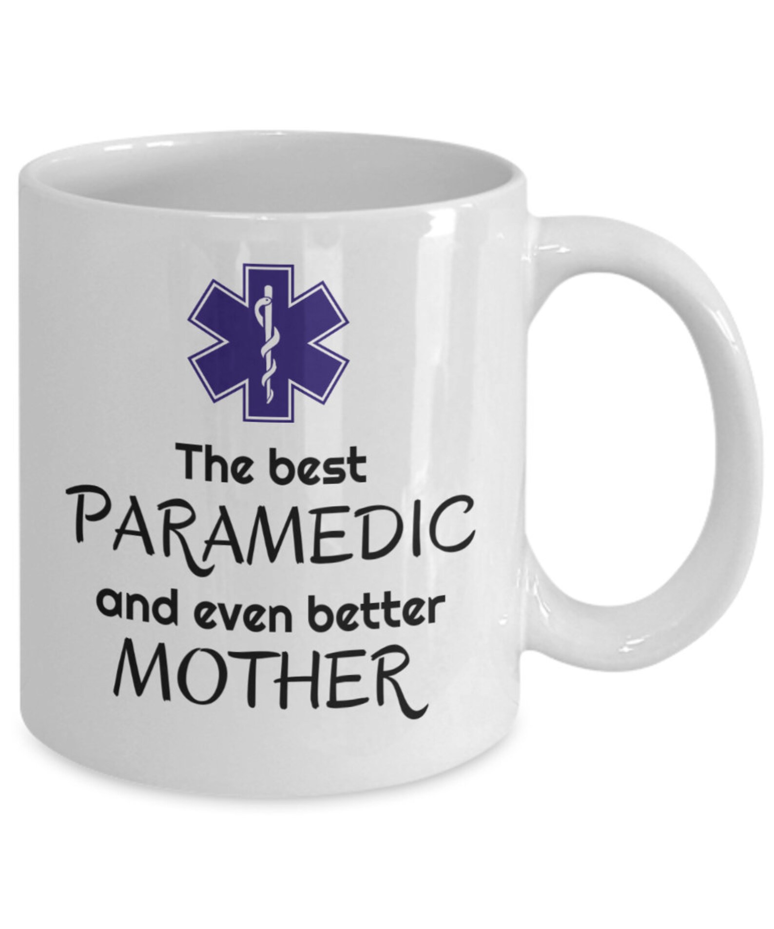 Paramedic Mom Symbol Mug - the Best Paramedic and Even Better Mother ...