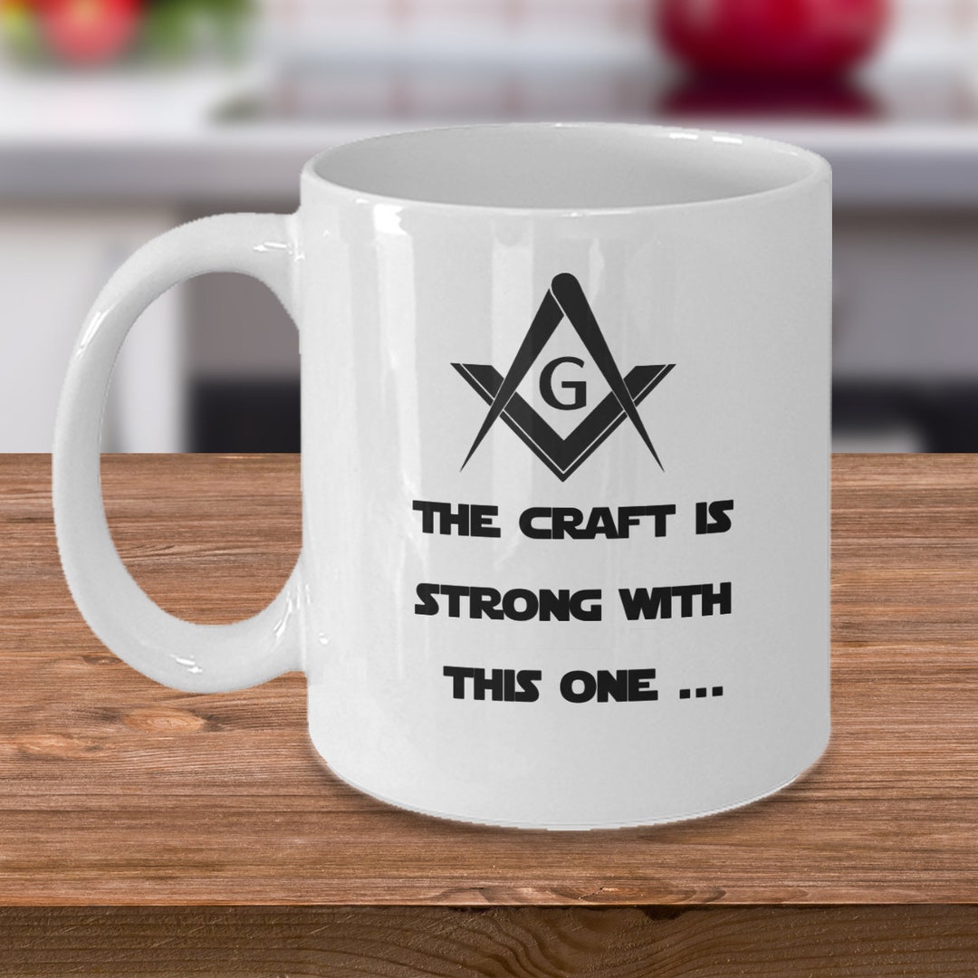 Masonic Coffee Mug - Freemason the Craft is Strong With This One ...