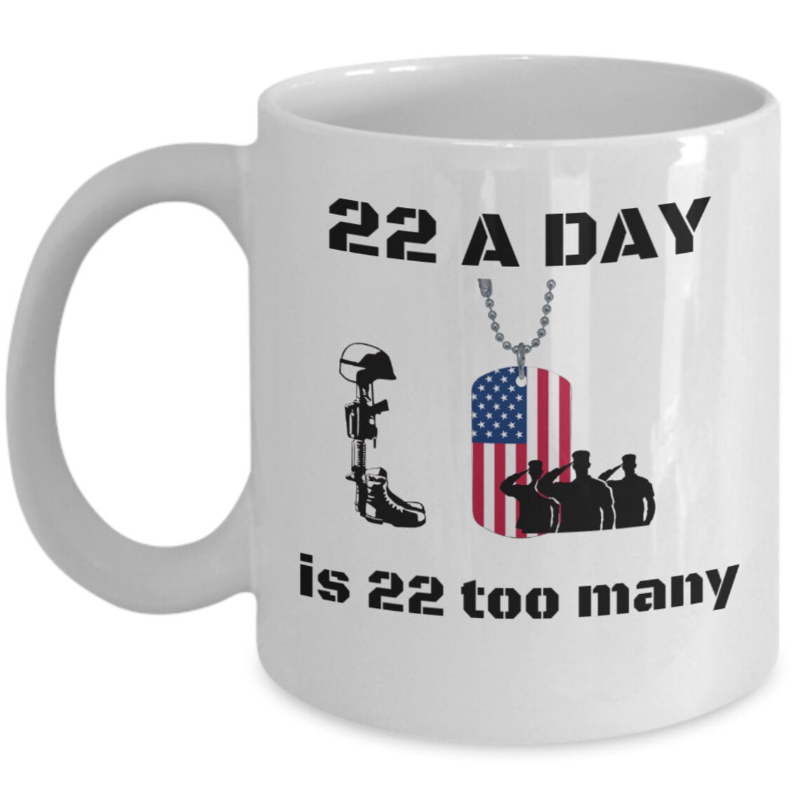 Veteran mug 22 a day is 22 too many army soldier patriotic | Etsy