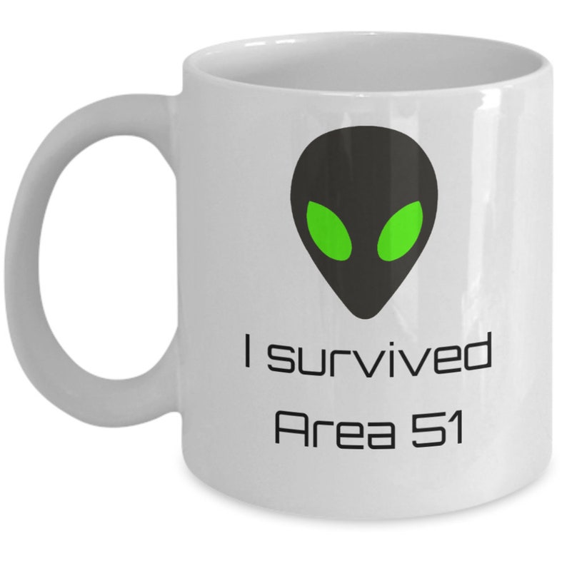 UFO Alien Coffee Mug I Survived Area 51 Funny Aliens I | Etsy