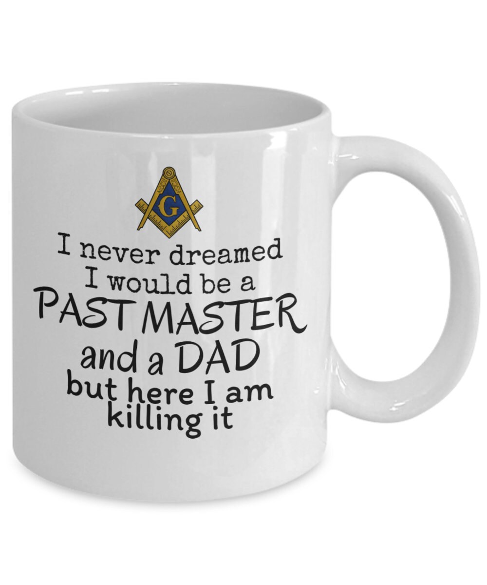 Past Master and a Dad - Masonic Fathers Day Gift - Masonic Coffee Mug ...