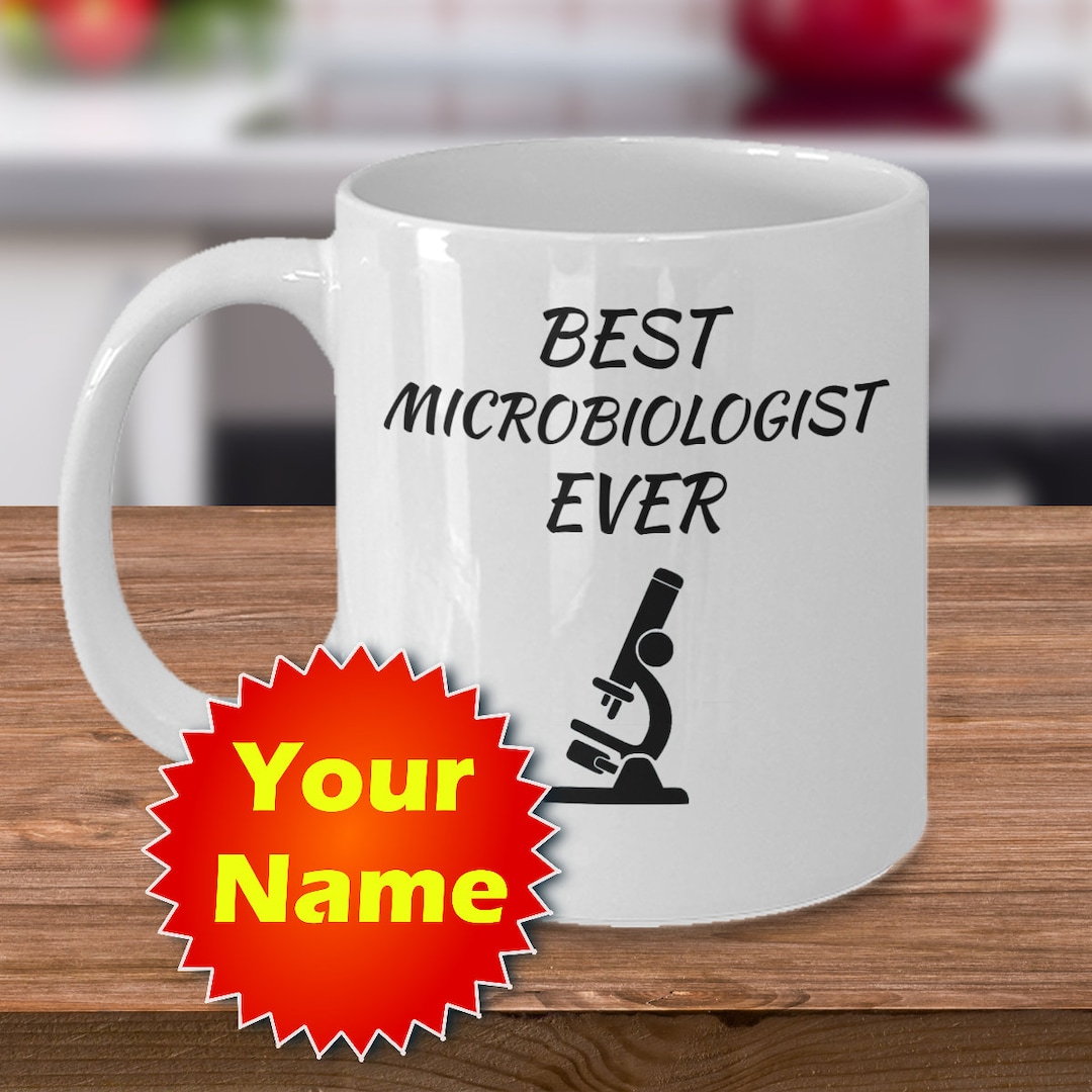 Best Microbiologist Ever - Microbiology Mug - Personalized Gift ...