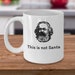 Sociology Coffee Mug - This is Not Santa - Funny Karl Marx Sociologist ...