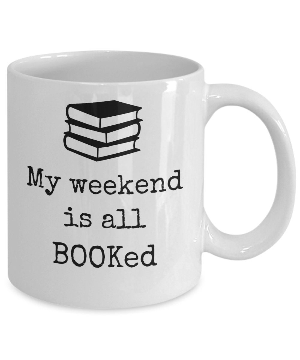 Book Themed Coffee Mug My Weekend is All Booked Reading - Etsy