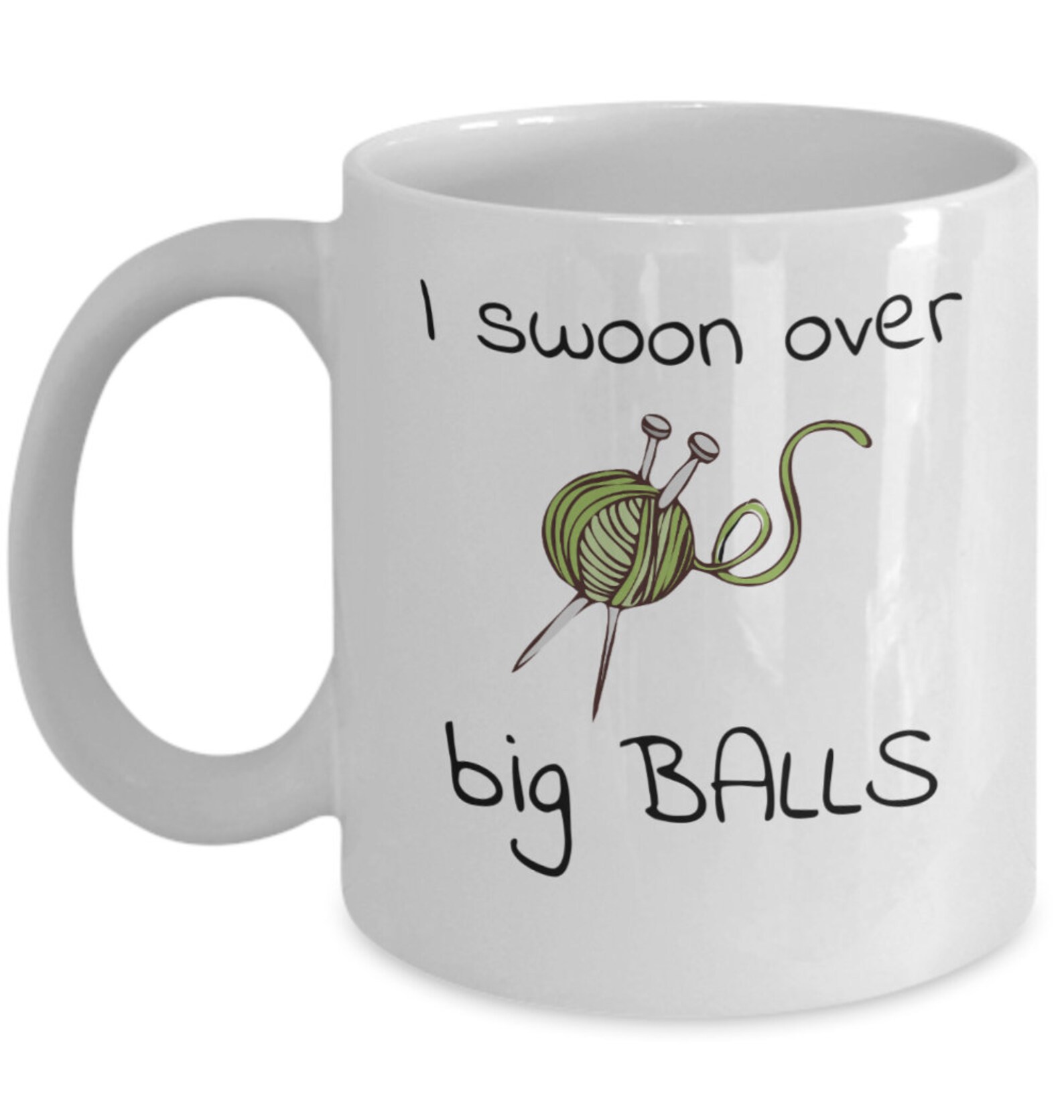 Knitting Mug I Swoon Over Big Balls Funny Crochet Mug | Etsy