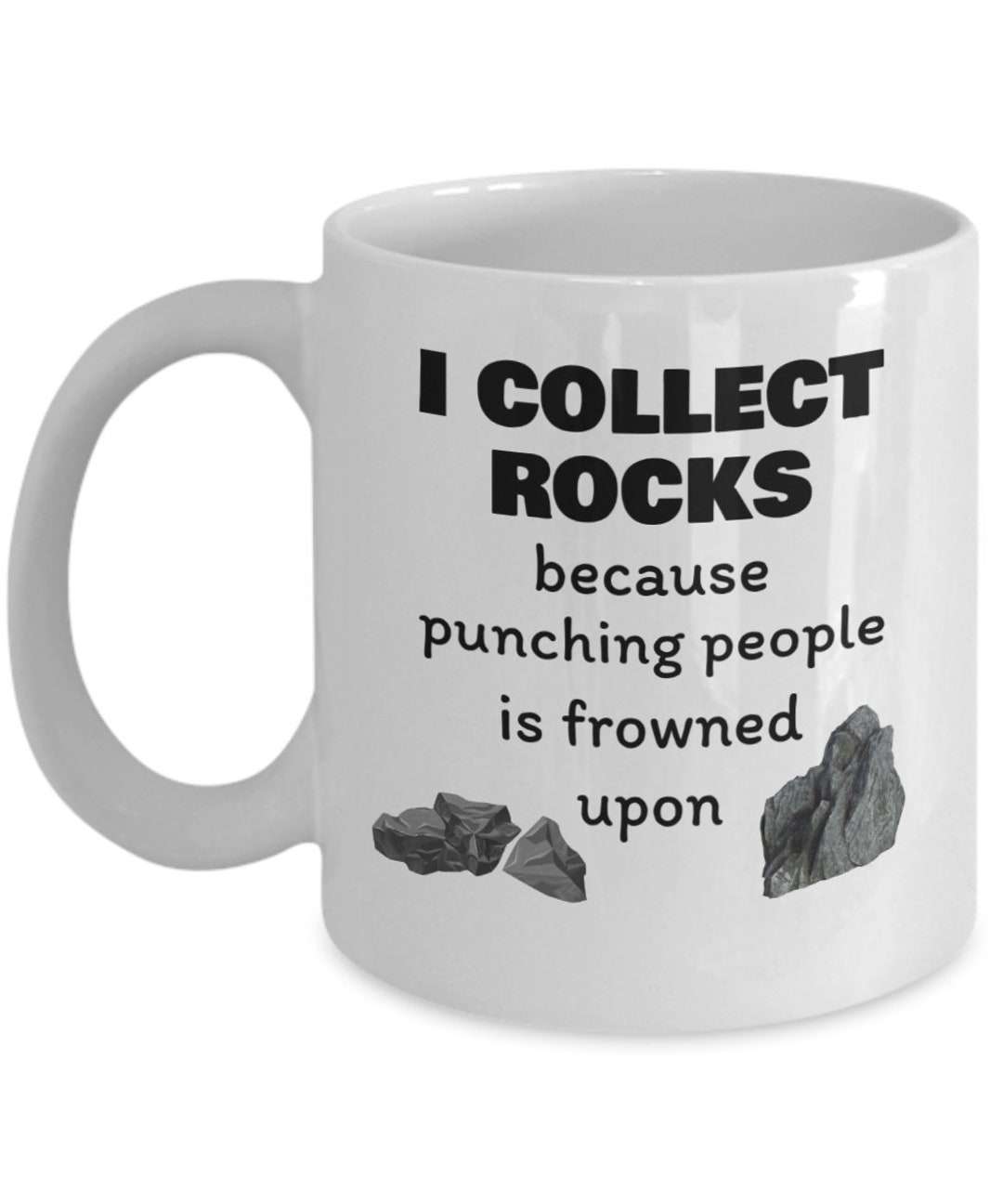 Geology Mug - I Collect Rocks Because - Rock Collector - Rock Hound ...