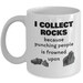 Geology Mug I Collect Rocks Because Rock Collector Rock - Etsy