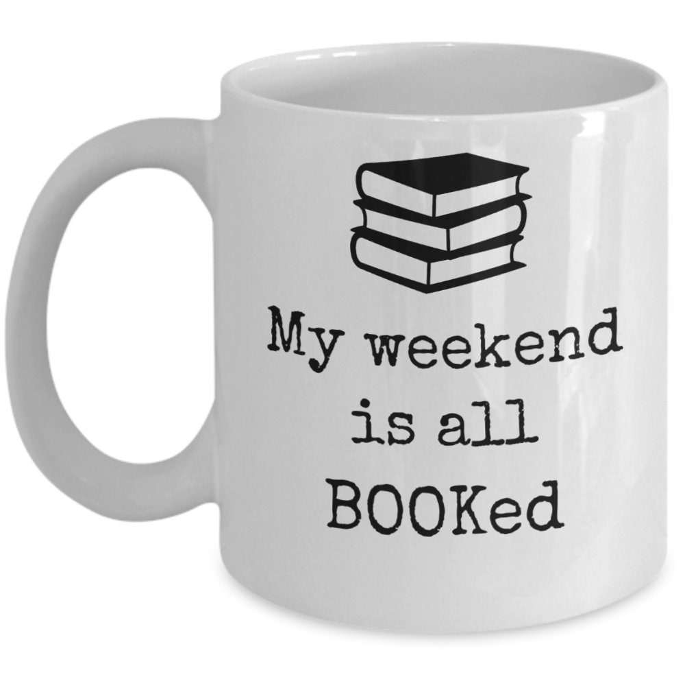 Book Themed Coffee Mug My Weekend is All Booked Reading - Etsy