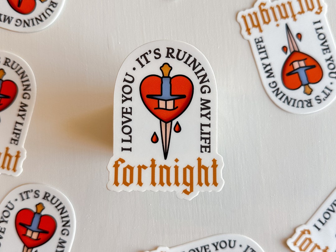 Fortnight Sticker - Taylor Swift | I Love You, It's Ruining My Life ...