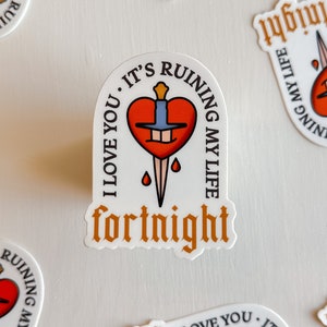 Fortnight Sticker - Taylor Swift | I Love You, It's Ruining My Life ...