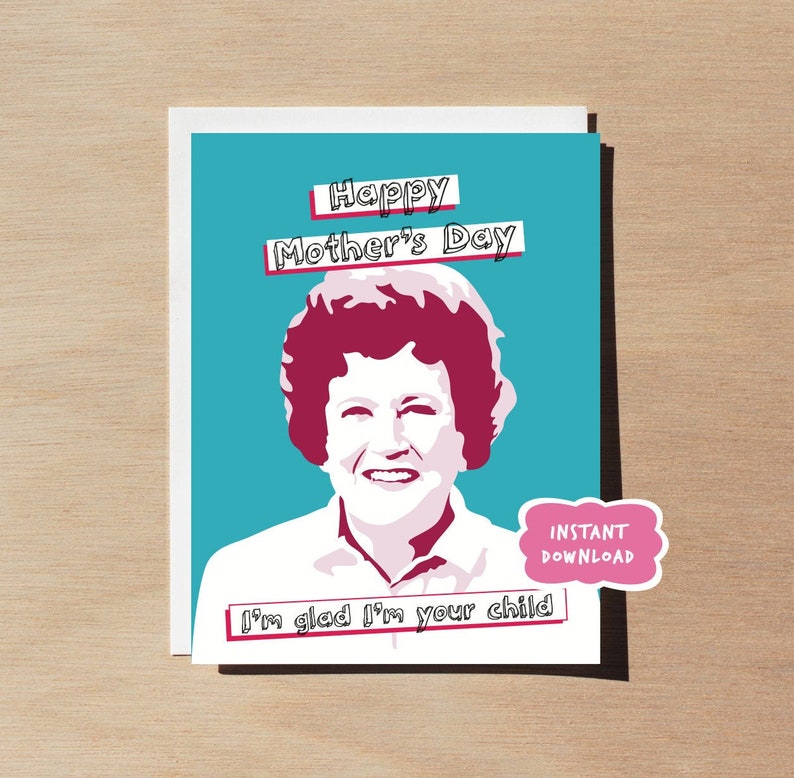 Julia Child Mother's Day Card PRINTABLE - Etsy