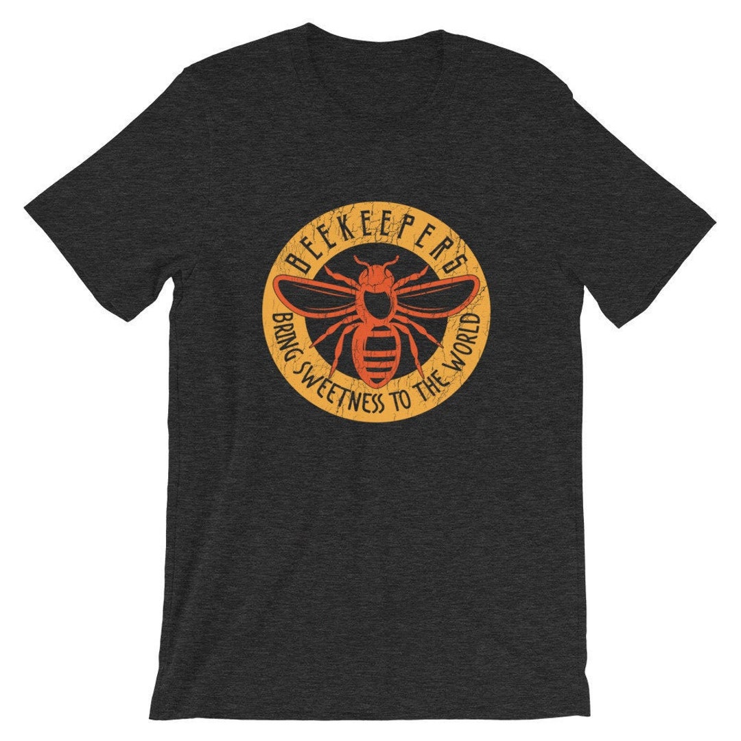 Beekeepers Bring Sweetness to the World, Beekeeper Tshirt Unisex Save ...