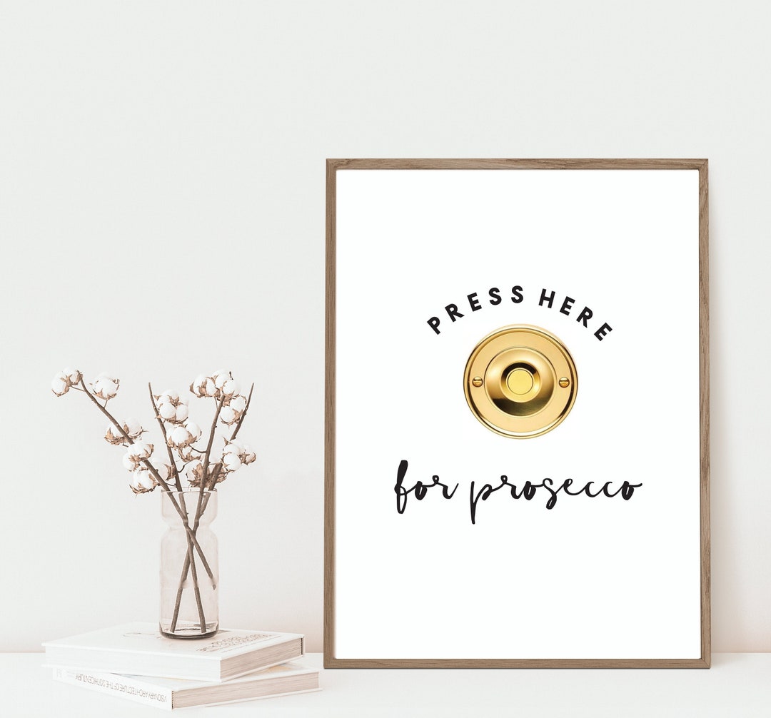 Press Here for Prosecco Print Prosecco Print Fun Kitchen Bar Print Gift ...