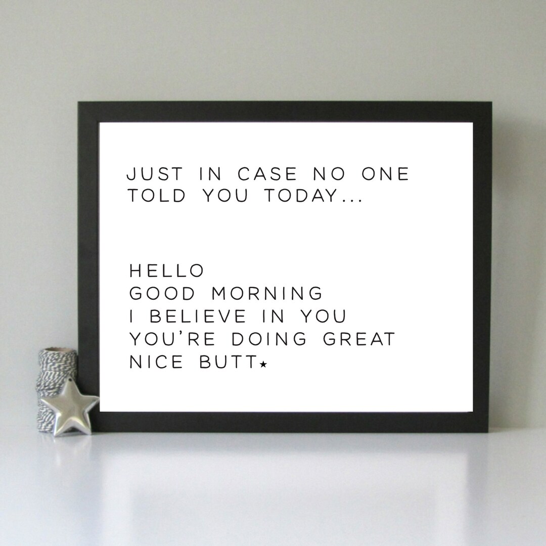 Quote Print Just in Case No One Told You Print Funny Quote Print ...