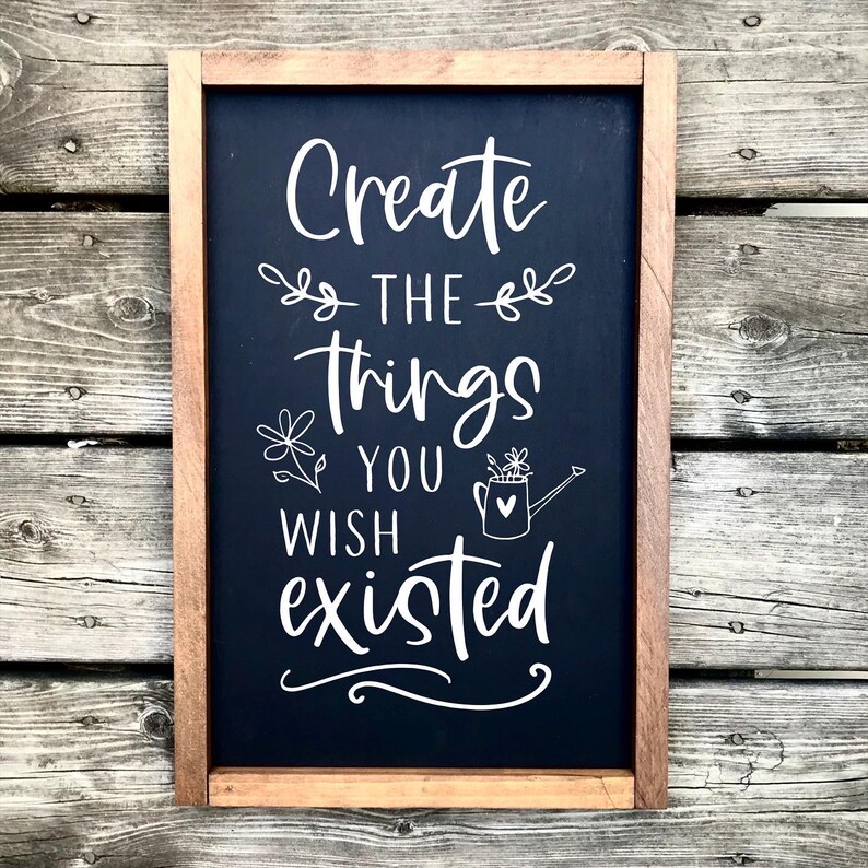 Create the Things Framed Wood Sign Farmhouse Sign Wooden - Etsy