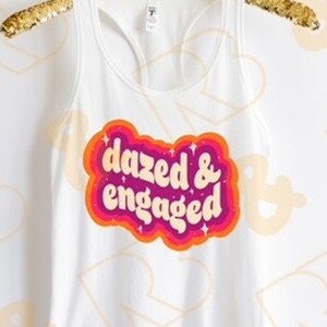 Dazed & Engaged PNG Digital Download - Etsy