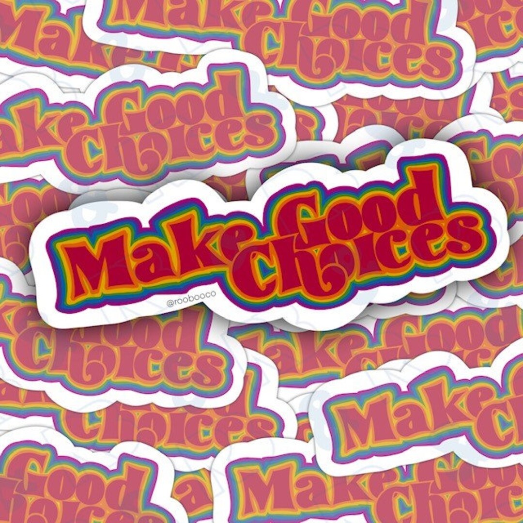Make Good Choices Sticker - Etsy
