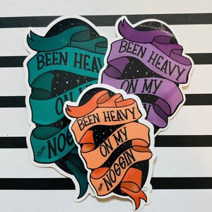 Been Heavy on My Noggin Sticker - Etsy