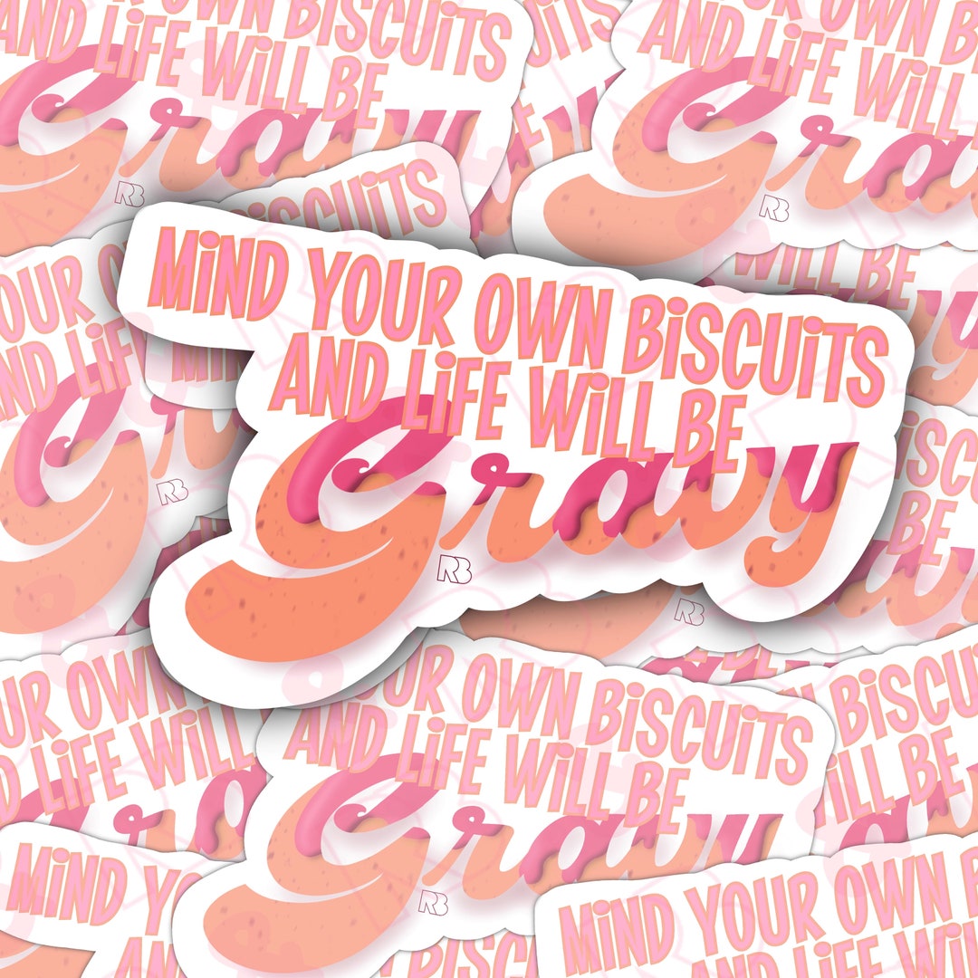 Mind Your Own Biscuits Sticker - Etsy