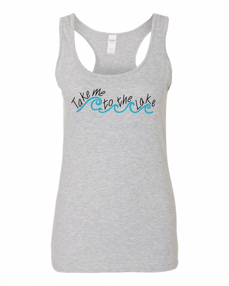 Lake Tank Top, Take Me to the Lake, Lake Shirt, Fun Summer Tank Top ...