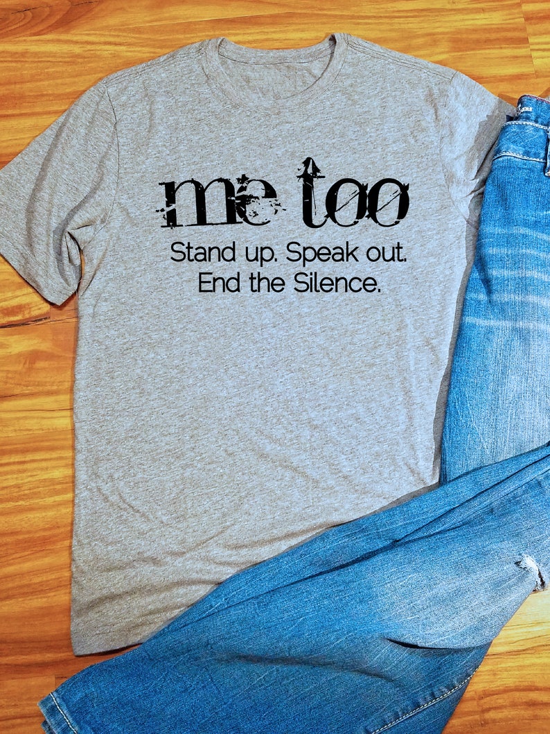 Me Too Shirt, Me Too T Shirt, Me Too Movement Shirt, Me Too Tshirt, Me ...