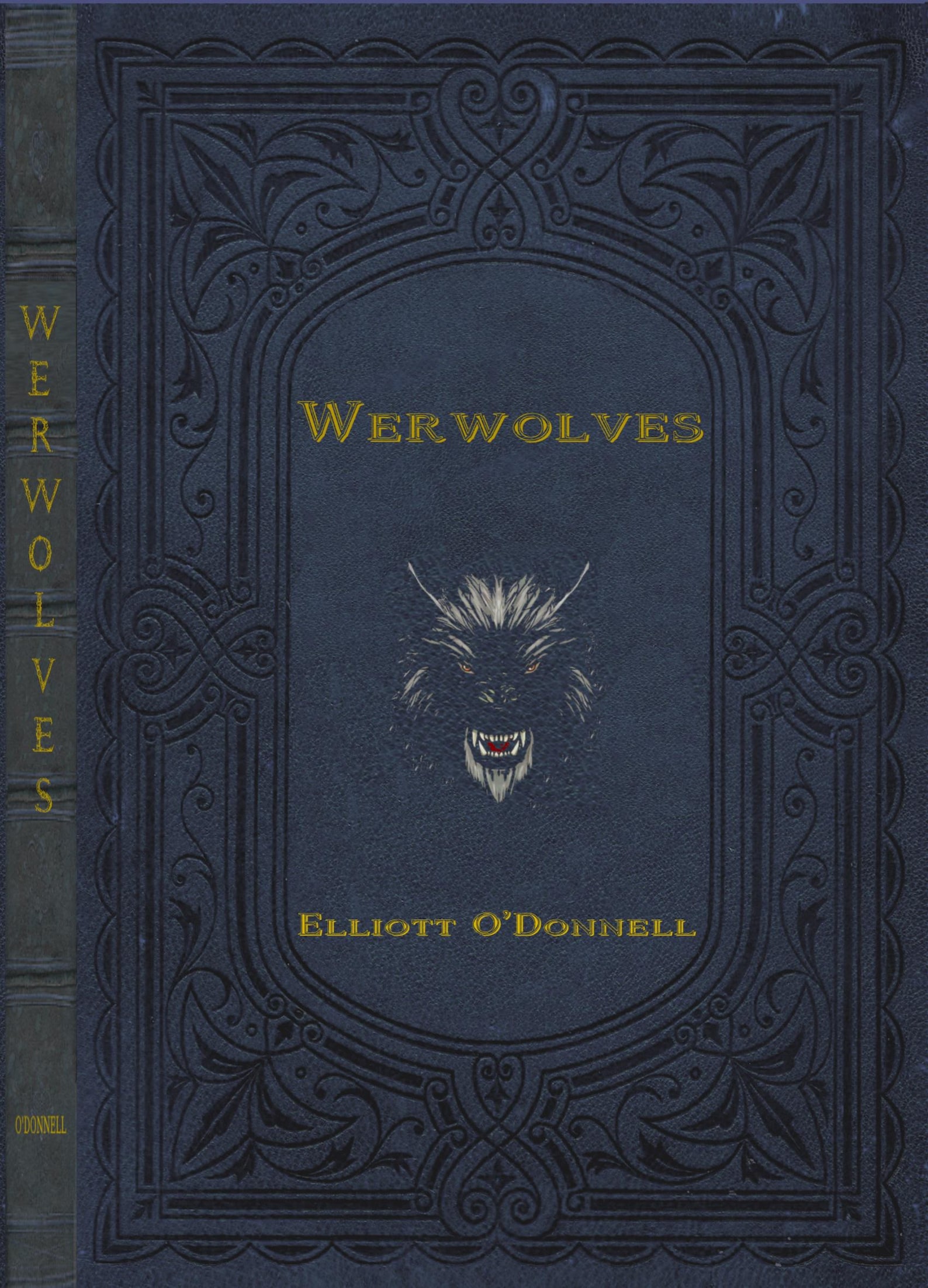 Werwolves, Elliot O'donnell, Werewolf, Lycanthropy, Wolfman, Exclusive ...